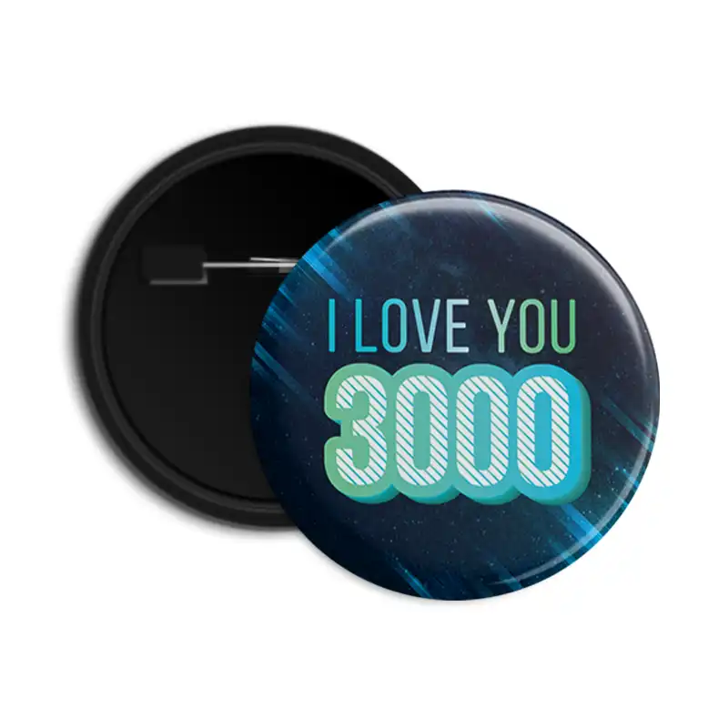 I Love You 3000 - Round Pin Back Button Badge - Dot Badges